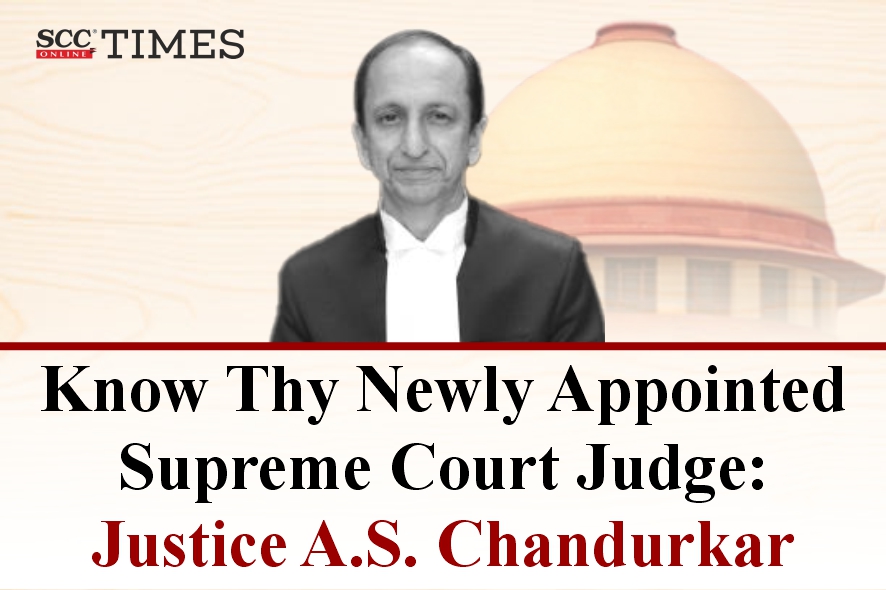 Know your new Supreme Court Judge: Justice A S Chandurkar | SCC Times